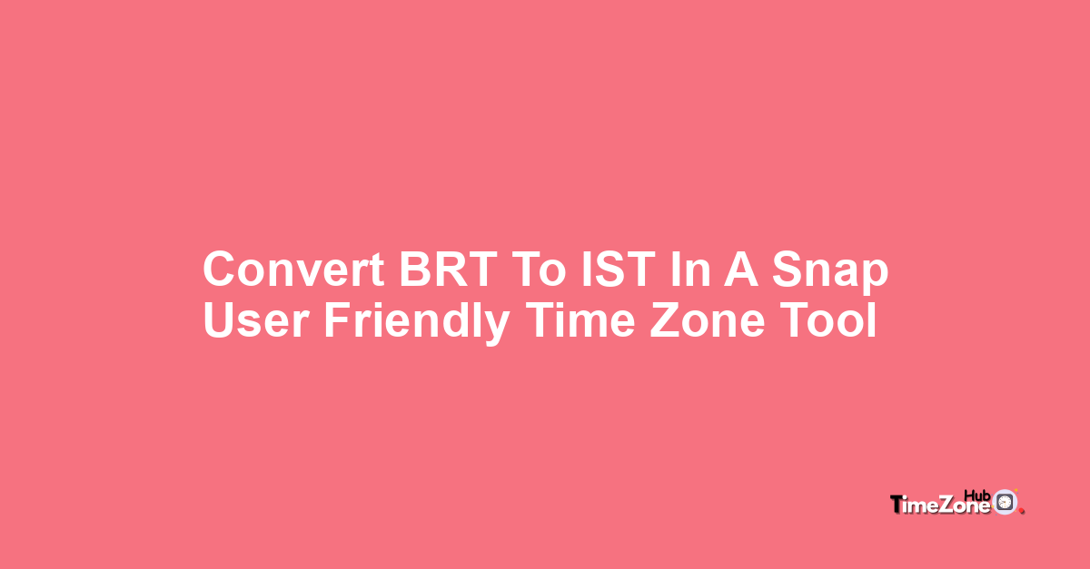 brt-to-ist-timezone-time-converter